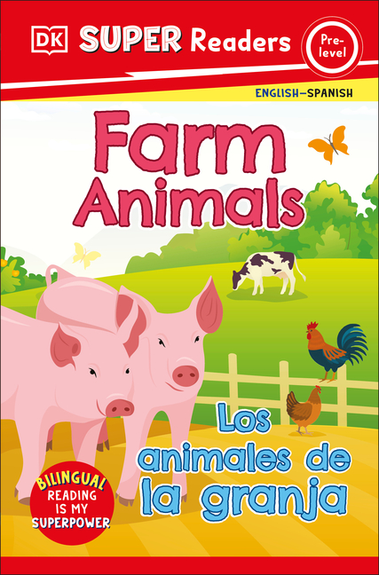DK Super Readers Pre-Level Bilingual Farm Animals - Los Animales de la ...